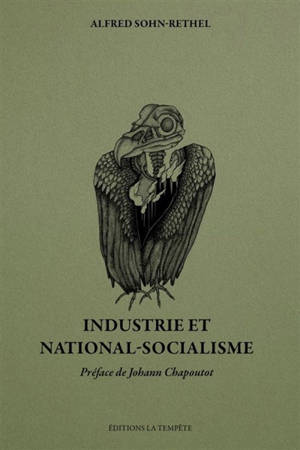 Alfred Sohn-Rethel - Industrie et national-socialisme