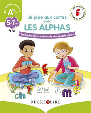 Les Alphas. Je joue aux cartes avec les Alphas, GS-CP, 5-7 ans ...