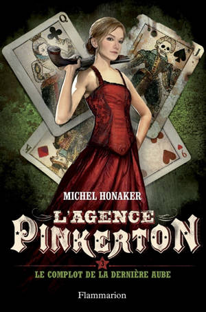 Michel Honaker - L'agence Pinkerton. Vol. 3. Le complot de la dernière aube
