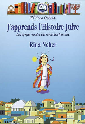 Renée Neher-Bernheim - J'apprends l'histoire juive : de l'époque ...