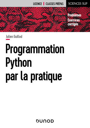 Guillod, Julien - Programmation Python par la pratique - Problèmes et ...