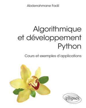 Fadil Abderrahmane - Algorithmique et développement Python - Cours et exemples d'applications
