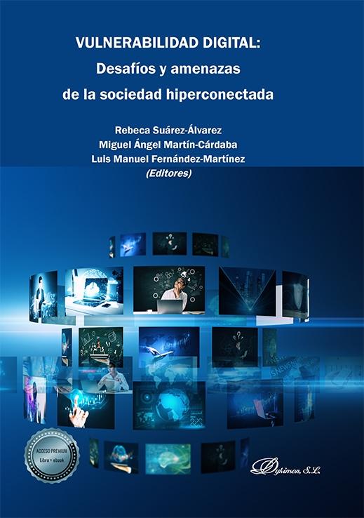Vulnerabilidad digital. Desafíos y amenazas de la sociedad hiperconectada. – Libros Fragua