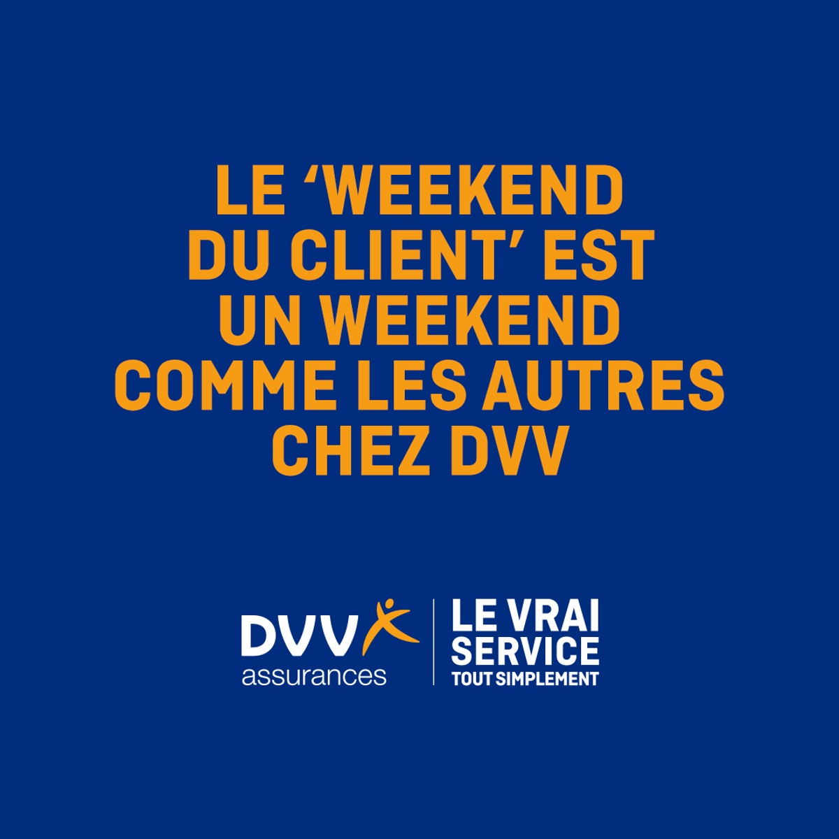 DVV et Happiness ne font rien pour le Weekend du Client - PUB