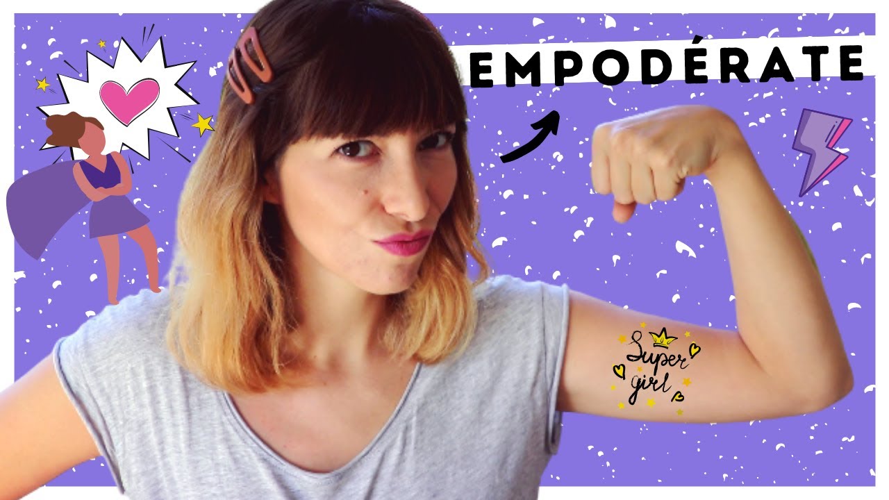 ¿Cómo volver a empoderarse? | Actualizado diciembre 2025