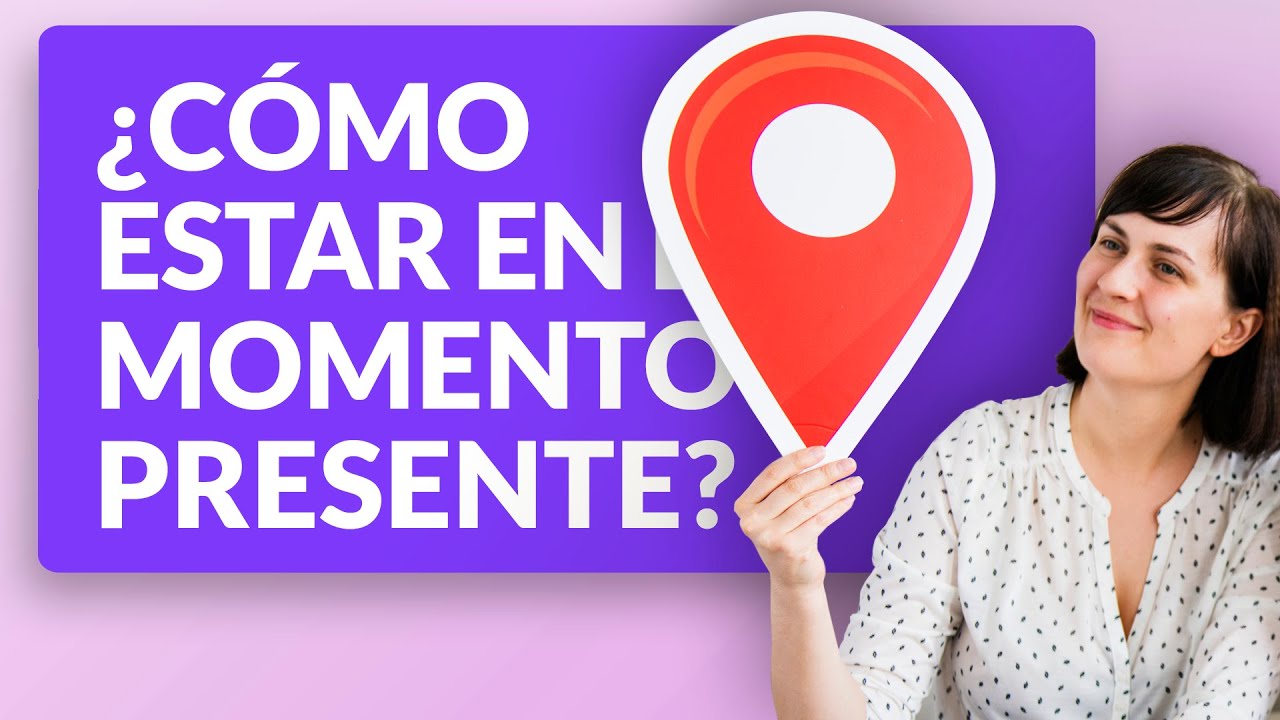 ¿Cuál es el momento presente? | Actualizado julio 2025