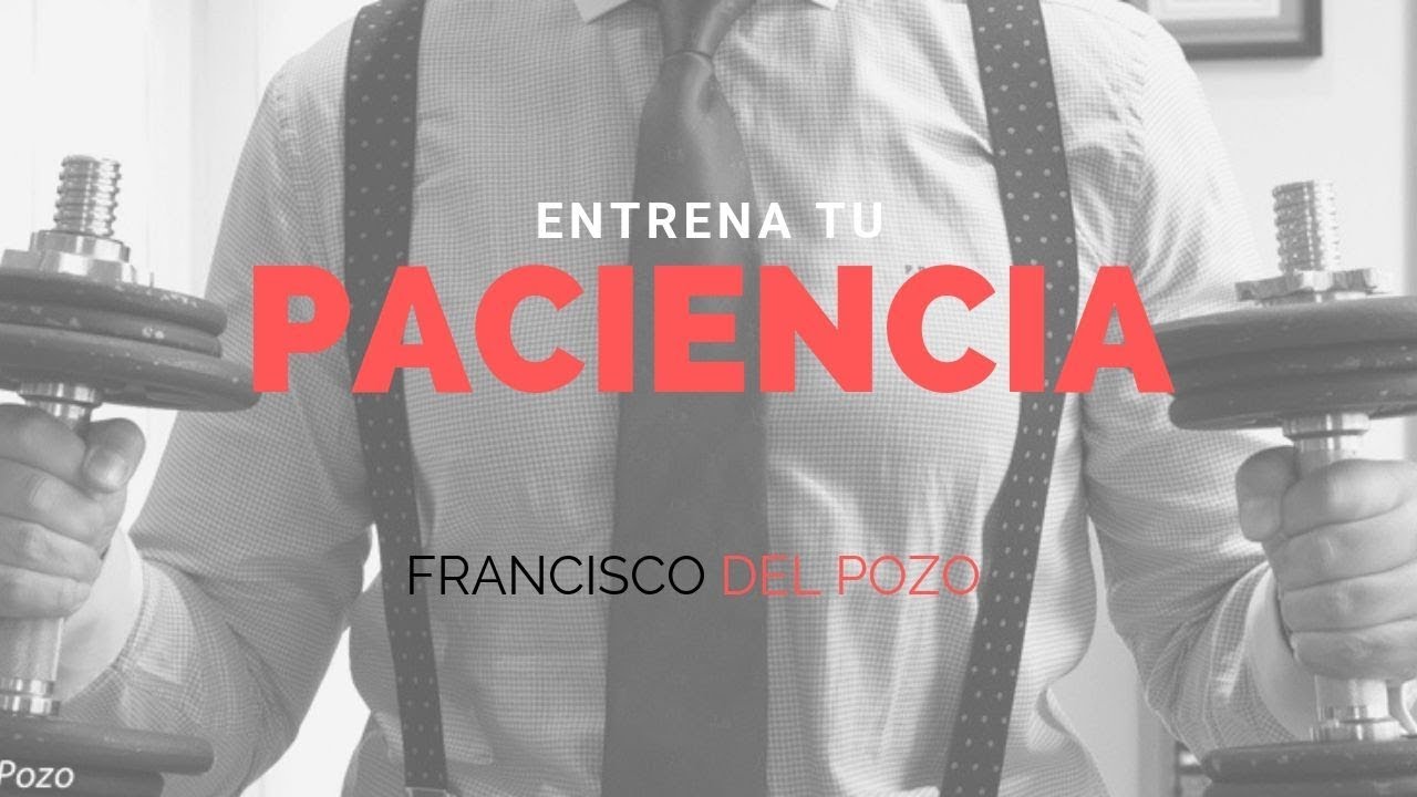 ¿Cuál es la importancia de la paciencia? | Actualizado diciembre 2025