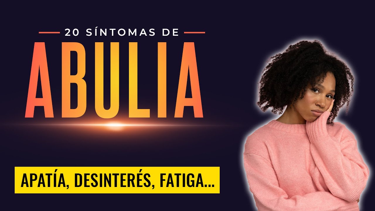 ¿Qué es abulia mental? | Actualizado octubre 2025