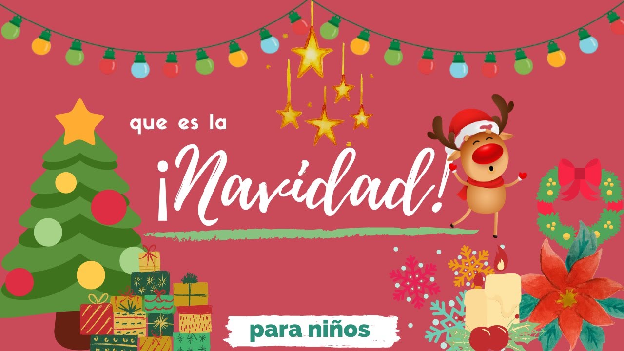 ¿Qué es la Navidad para los niños? | Actualizado septiembre 2025