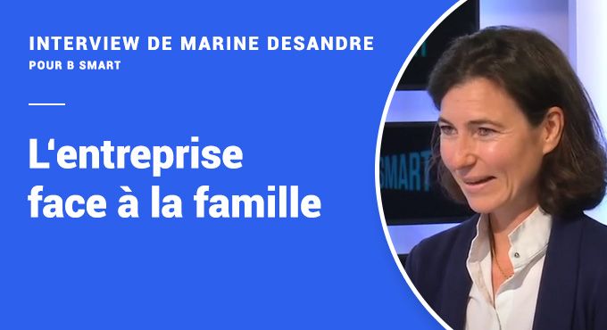 Interview Marine Desandre : L’entreprise face à la famille